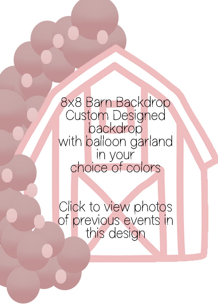 8x8 barn backdrop decor | Just 2 Party Balloon Decor & Custom Event Decor